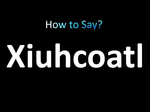 How to Pronounce Xiuhcoatl