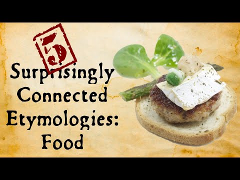 Food: Surprisingly Connected Etymologies