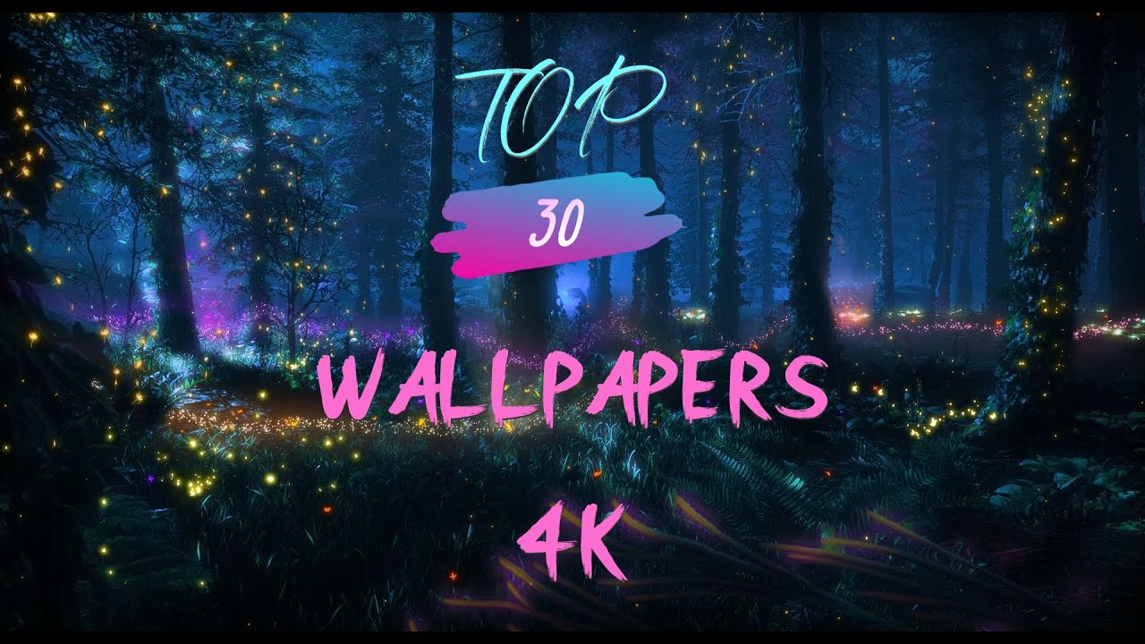 My TOP 30 #wallpapers  4K - Wallpaper Engine