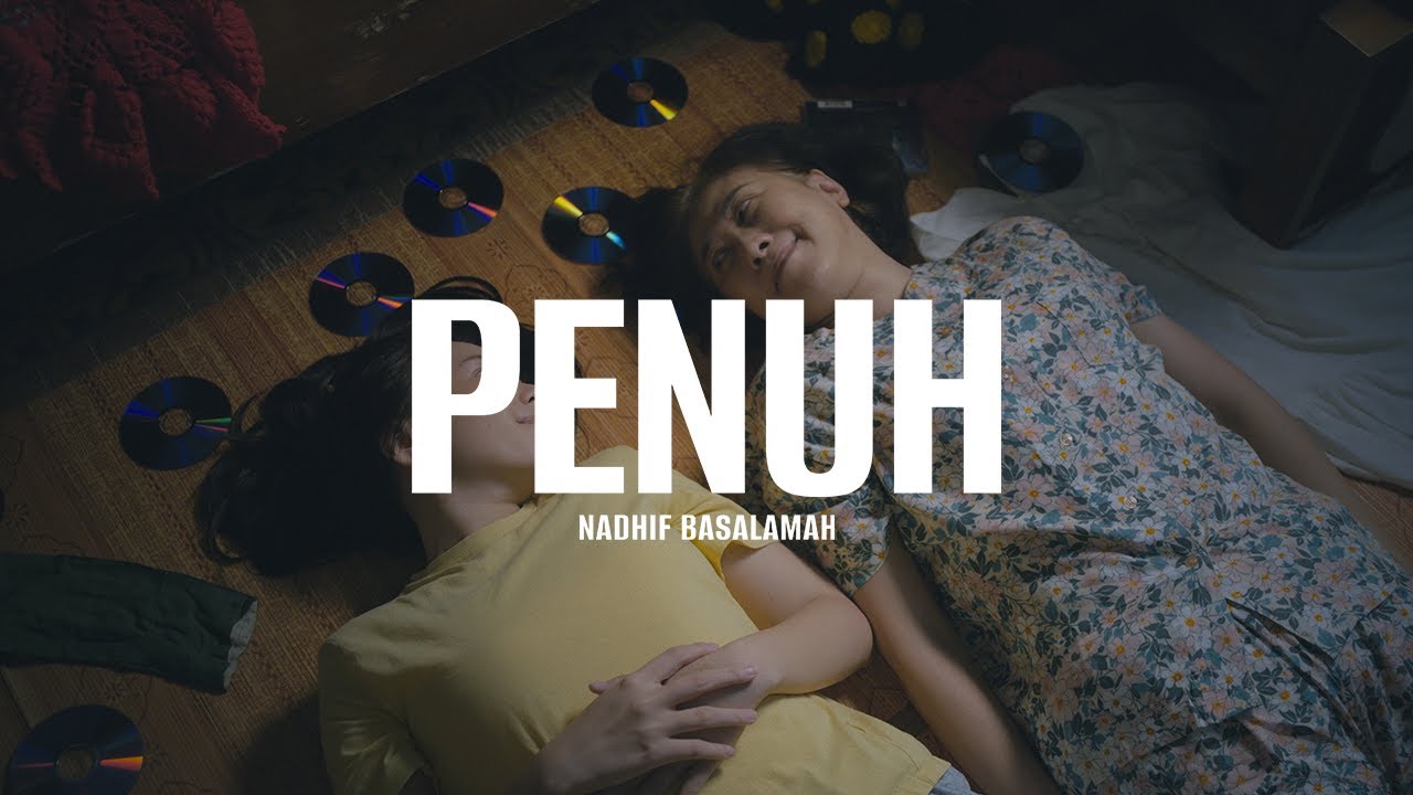 Lyrics & Translations of PENUH by Nadhif Basalamah | Popnable