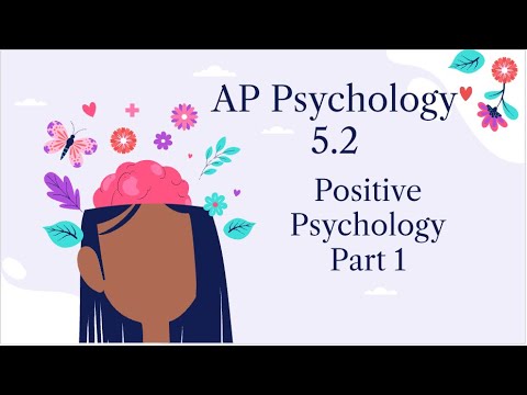 Ap Psychology 2025| 5.2 Positive Psychology Explained | CED Question 1| Get a 5 on the AP Exam|