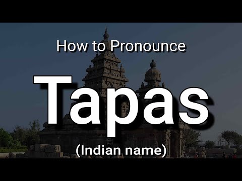 How to Pronounce Tapas, an Indian Name