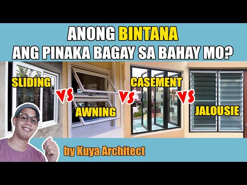 ANONG BINTANA ANG BAGAY SA BAHAY MO? WINDOW DESIGN TYPES / ALUMINUM SLIDING AWNING JALOUSIE WINDOWS