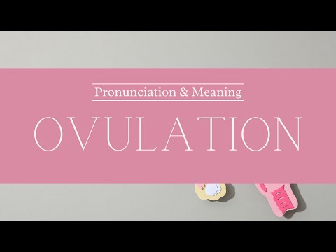 How to Pronounce: Ovulation | British Pronunciation & Meaning