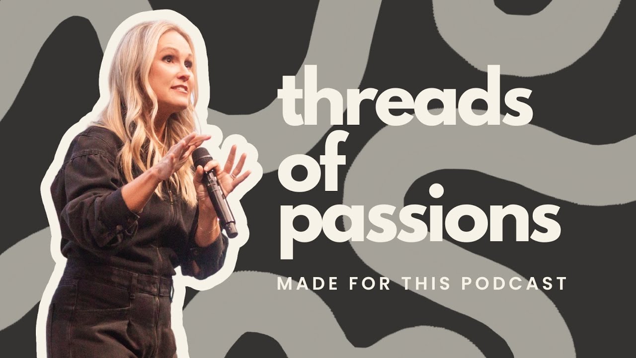 Using Your Passions for God's Glory // Jennie Allen on the Made For This Podcast