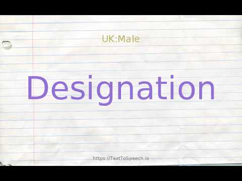 How to pronounce designation