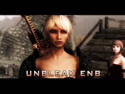 Skyrim ENB Presets - TES V - Skyrim Unbleak ENB
