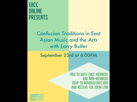 Confucian Traditions in East Asian Music and the Arts with Larry Butler