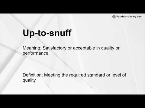 Up-to-snuff Meaning