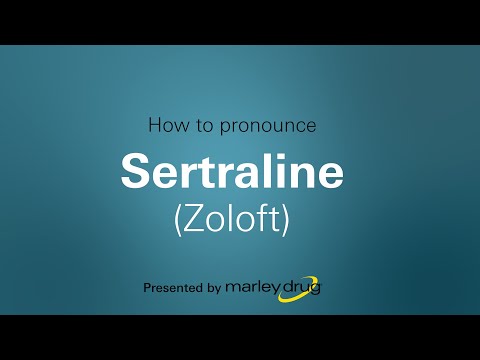 How do you pronounce Sertraline (Zoloft)?