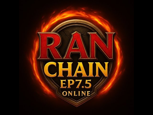 RAN CHAIN EP7.5 อัพเดตใหม่แล้ว | วิดีโอครีเอเตอร์ :: OS