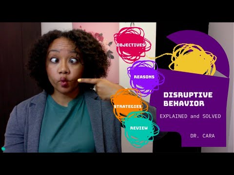 Disruptive Behaviors: EXPLAINED and SOLVED