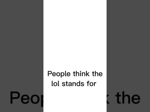 This what the lol stands for