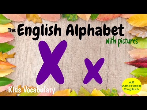 The English Alphabet | Letter X | Words with Pictures | All American English