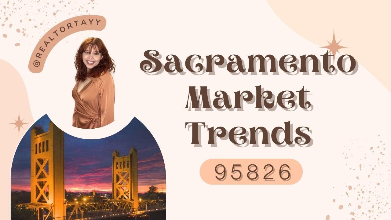 Real Estate Market Trends in Sacramento - ZIP CODE 95826