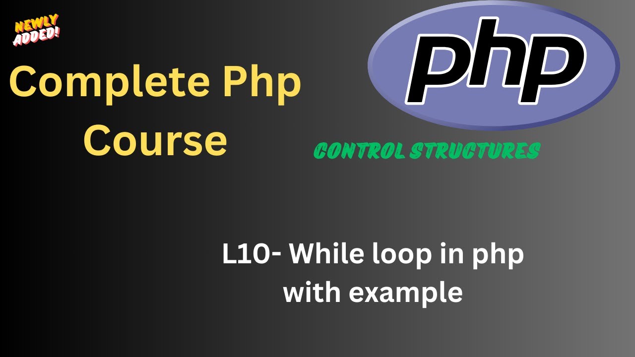 L-10| Master PHP While Loop with Practical Examples | Learn PHP Programming