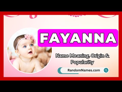 Fayanna - Baby Girl Name Meaning, Origin & Popularity - RandomNames.com