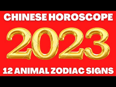 Chinese Horoscope 2023 For The 12 Animal Zodiac Signs
