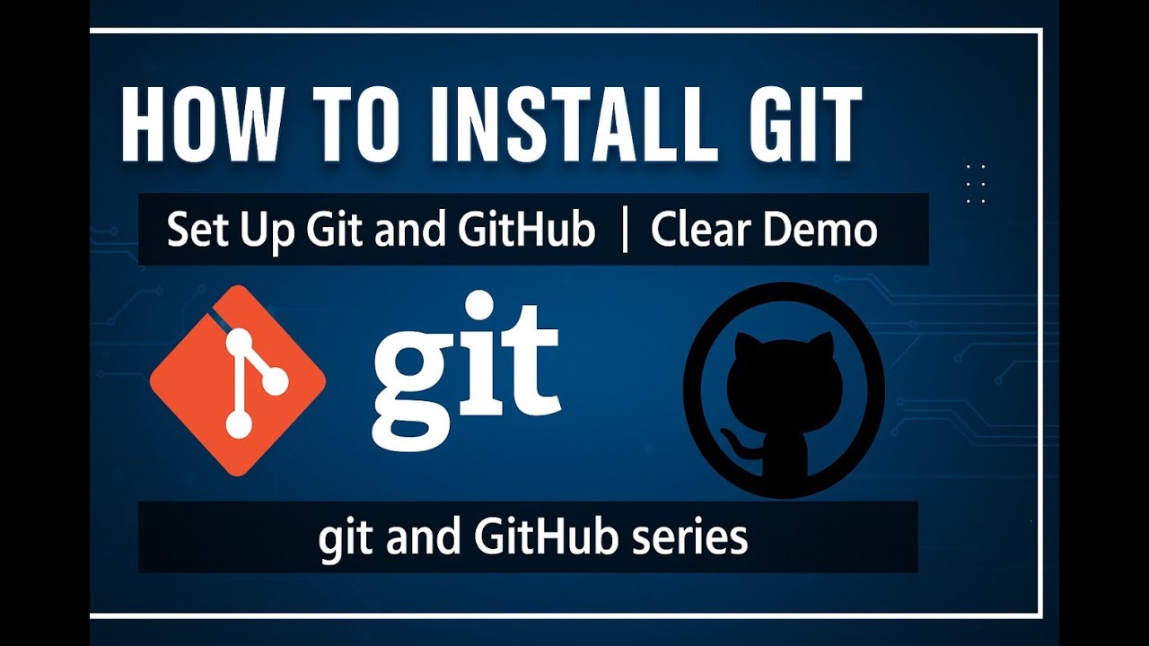 How to Install Git and Setup GitHub Account 2025 | Git & GitHub Tutorial for Beginners