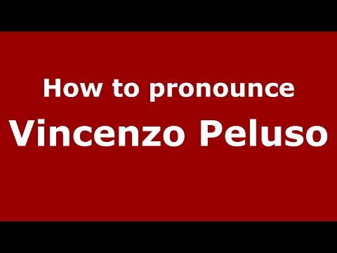How to pronounce Vincenzo Peluso (Italian/Italy) - PronounceNames.com