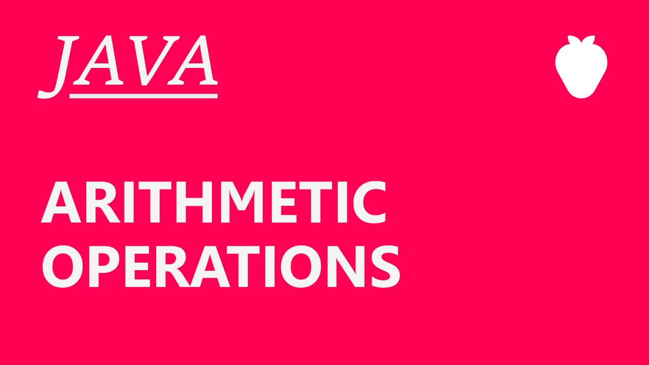 Java Tutorial For Beginners #6 - Arithmetic Operations