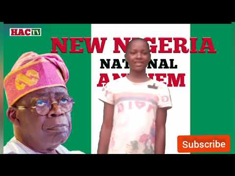 NEW NIGERIA NATIONAL ANTHEM