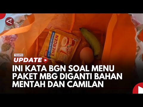 Ini Kata BGN Soal Menu Paket MBG Diganti Bahan Mentah dan Camilan