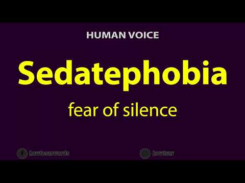 How To Pronounce Sedatephobia