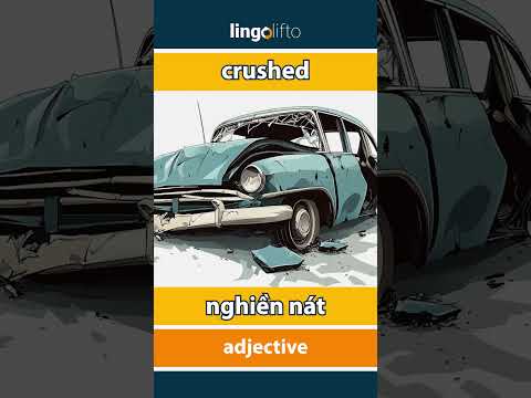 🇬🇧🇻🇳 crushed - nghiền nát : learn English : hãy học tiếng Anh : vocabulary builder
