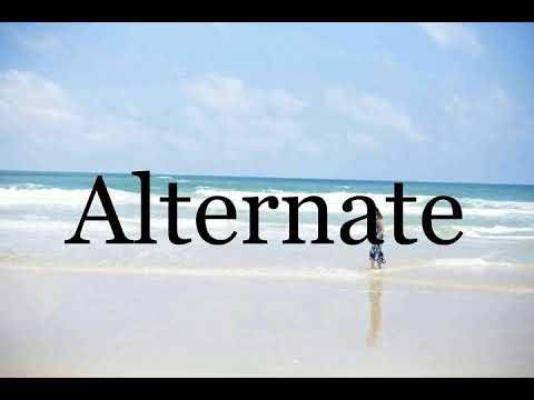 How To Pronounce Alternate🌈🌈🌈🌈🌈🌈Pronunciation Of Alternate