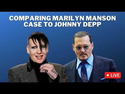 Lawyer Reacts: Comparing the Marilyn Manson Case to the Johnny Depp Case