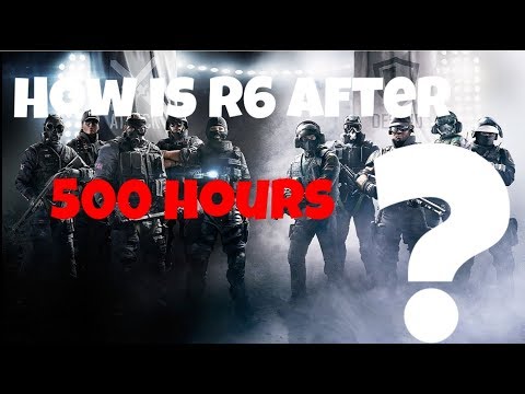 Steam Community :: Video :: How is R6 after 500 hours