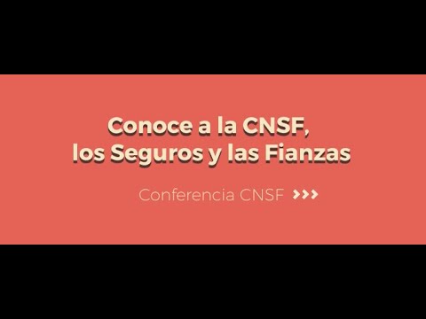 Conoce a la CNSF, los Seguros y las Fianzas | Comisión Nacional de ...