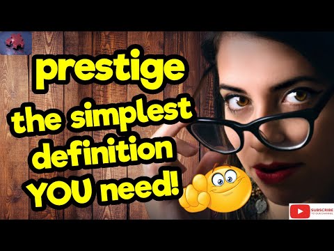 PRESTIGE. The simplest definition YOU need!! #tellsvidetionary™