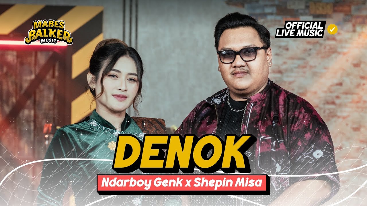 Lirik Lagu Denok - Ndarboy Genk, Shepin Misa: Ora Bakal Cukup Lautan ...