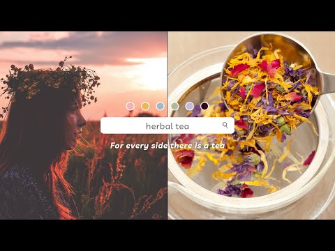 There Is a Tea for Every Side of You - Why We Drink Herbal Tea & What Is Herbal Tea