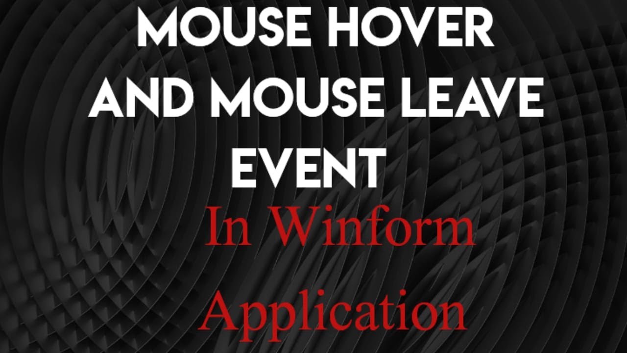 Mouse Hover And Mouse Leave  Event In WinForms Application || How to Use  Mouse hover or Mouse Leave