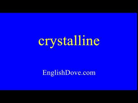 How to pronounce crystalline in American English.
