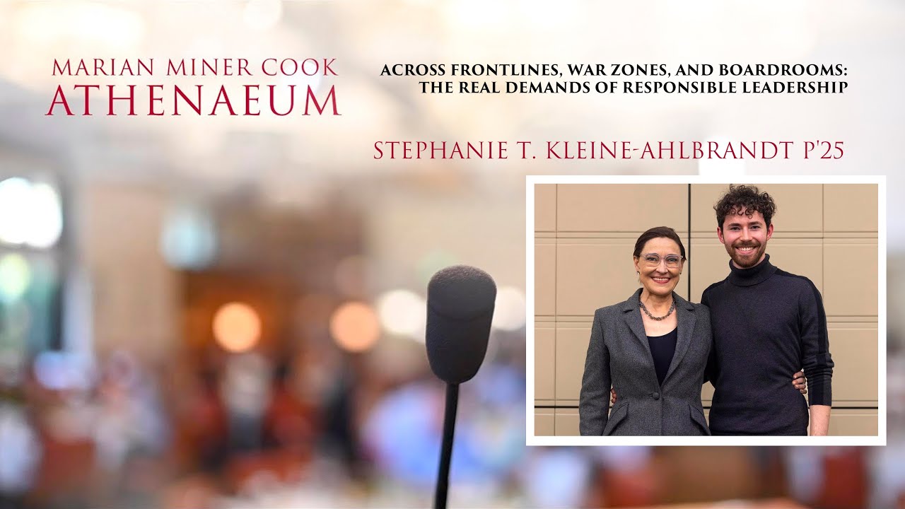 Stephanie T. Kleine-Ahlbrandt P'25 - Across Frontlines, War Zones, and Boardrooms