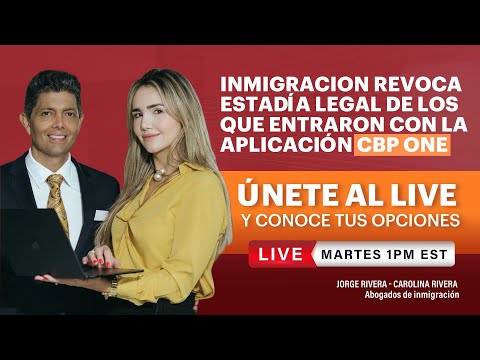 ¿INMIGRACIÓN CANCELÓ CBP ONE? | REVOCACIÓN DE PERMISOS 2025 | ABOGADO JORGE RIVERA EN VIVO