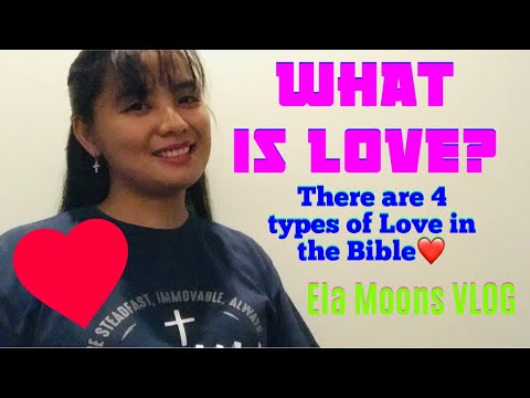 V#54: What is LOVE? || 4 Types of Love in the Bible