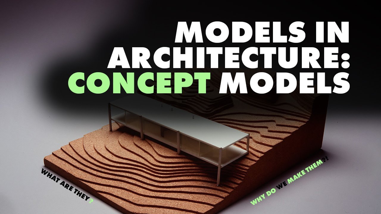 Models in Architecture: Concept Models!