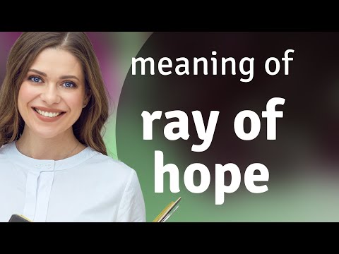 Understanding the Phrase "Ray of Hope": An English Language Guide
