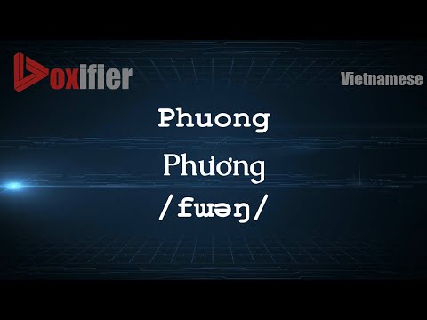 How to Pronounce Phuong (Phương) in Vietnamese - Voxifier.com