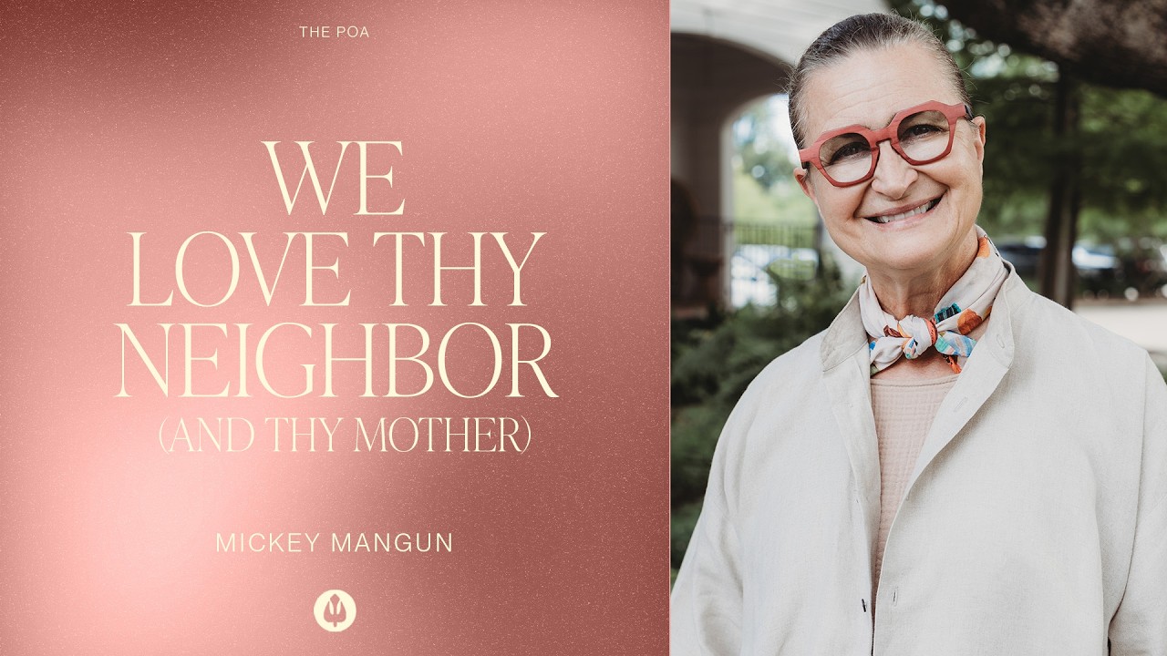 We Love Thy Neighbor (And Thy Mother) | Mickey Mangun