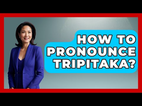 How To Pronounce Tripitaka? - Buddhism Reflections