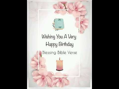 Birthday Blessing Bible Verse | Wishing You A Happy Birthday | Birthday Wishes | Today's Blessings