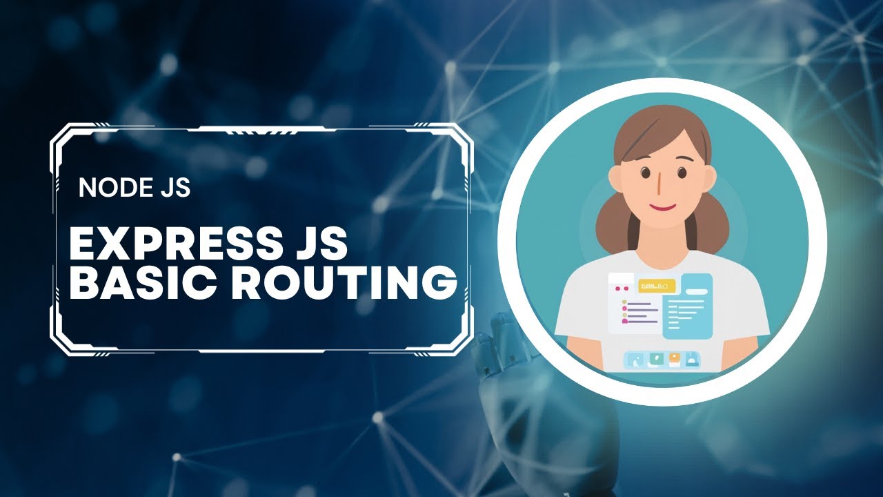 EXPRESS JS | part 1 | BASIC ROUTING | Node js Tutorials