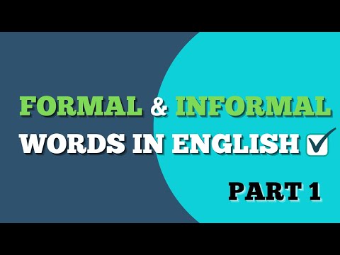 FORMAL AND INFORMAL WORDS IN ENGLISH | PART 1
