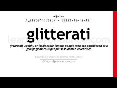 Pronunciation of Glitterati | Definition of Glitterati